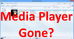 SOLVED: Windows Media Player Missing - Up & Running Inc - Tech How To's