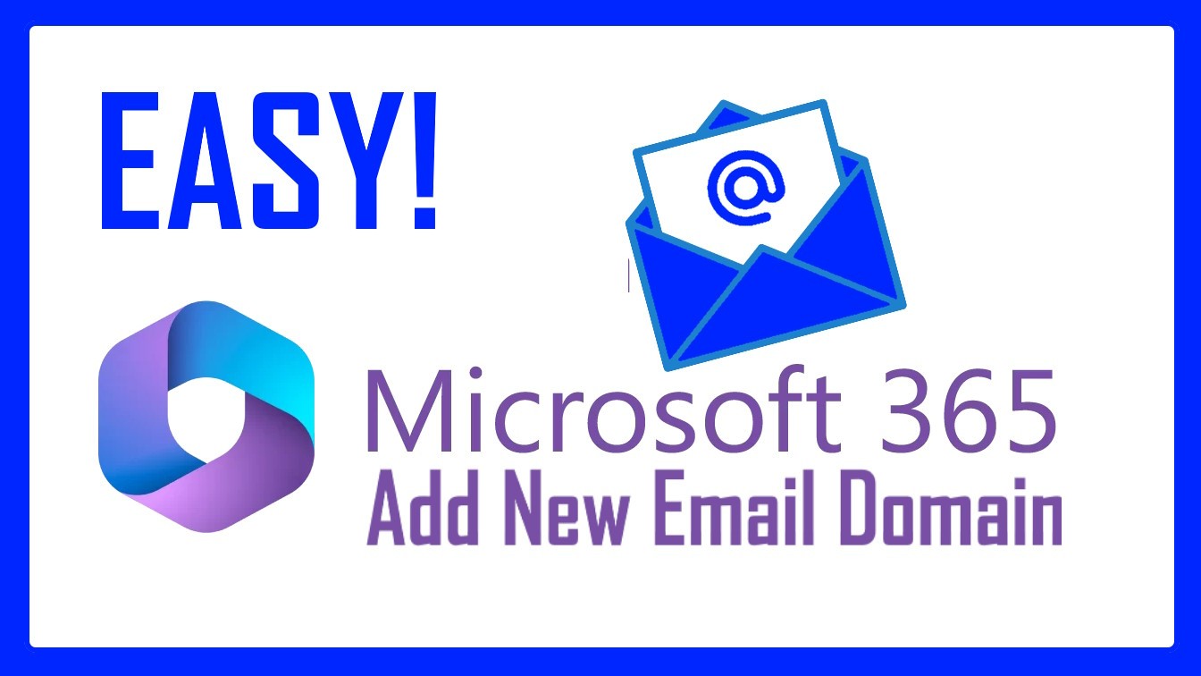 SOLVED: How To Add an Email Domain to Microsoft 365 Exchange Online - Up & Running Inc - Tech ...